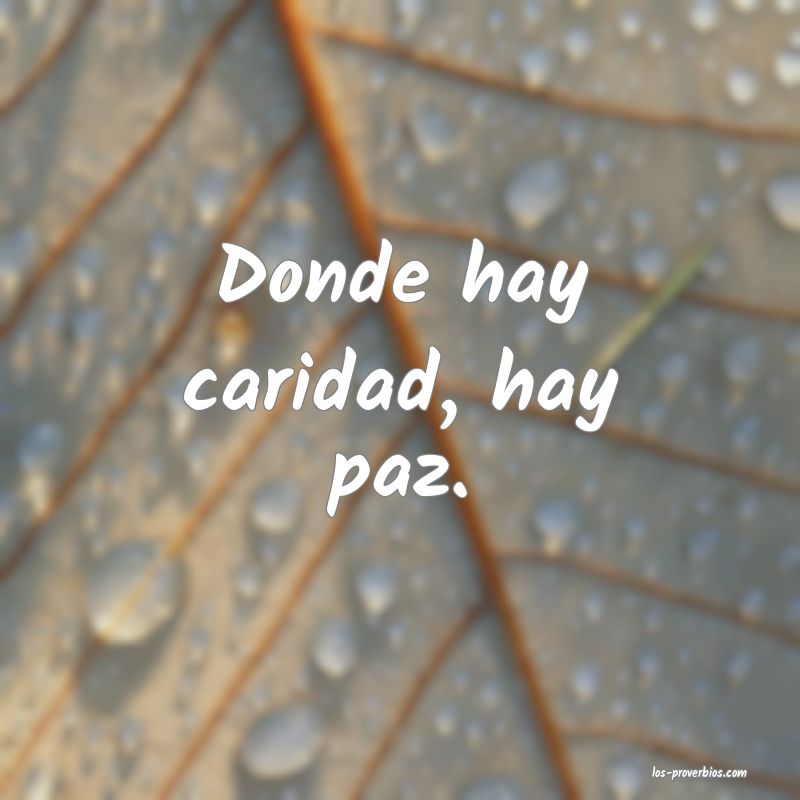 Caridad contra caridad no es caridad. Caridad contra caridad no es caridad.