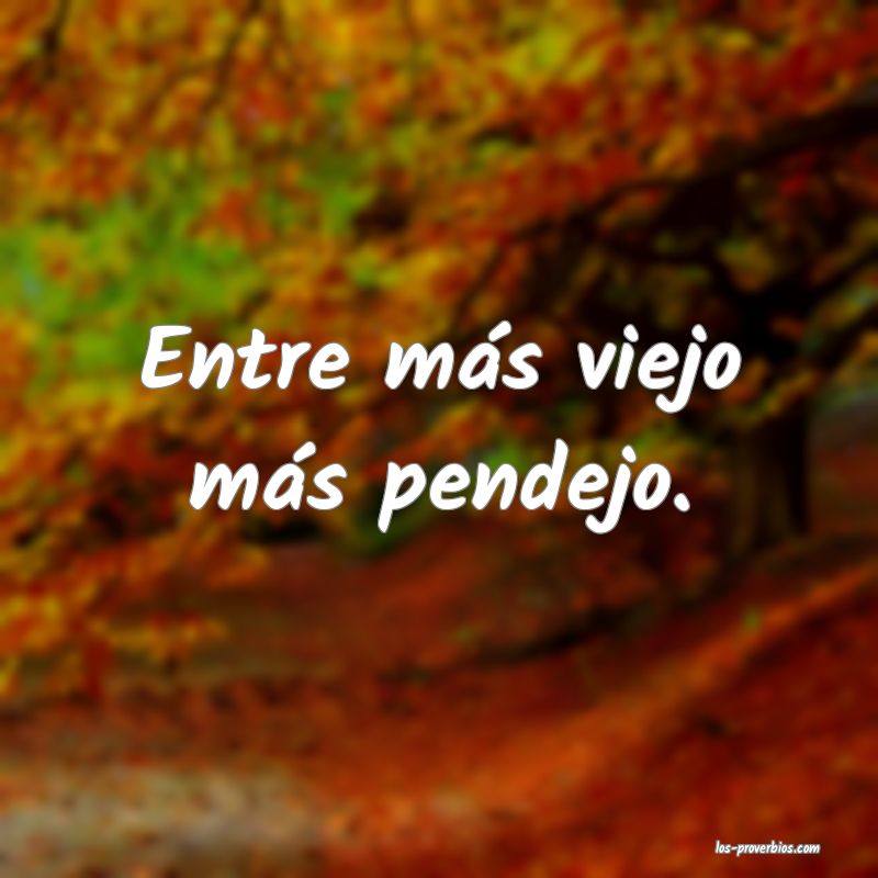 El que es pendejo ni de dios goza.