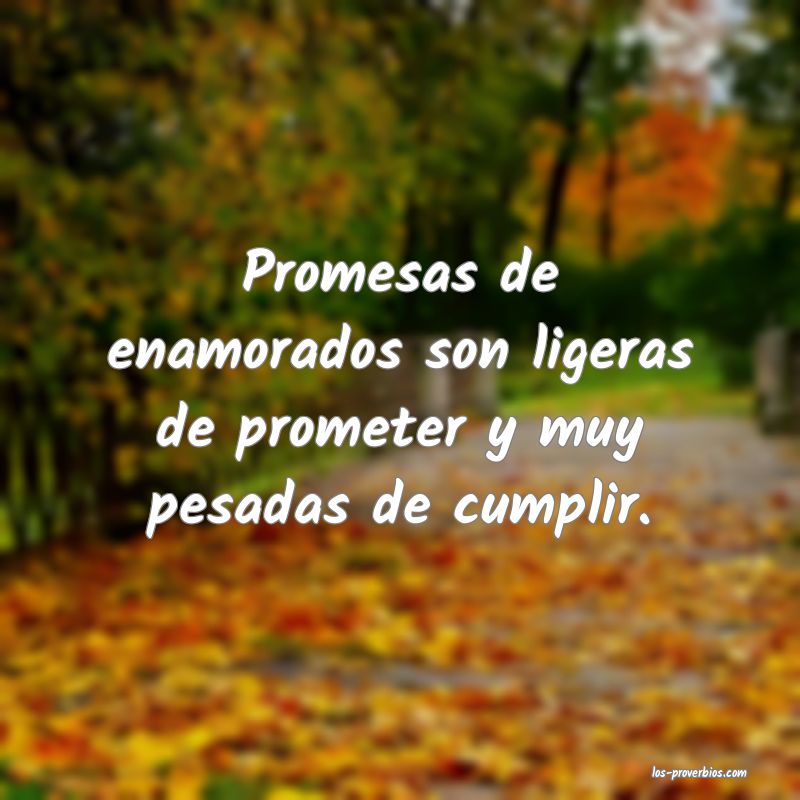 Prometer, prometer hasta meter, y una vez metido, nada de lo prom