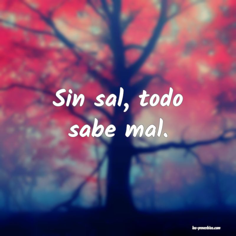 El que de nada sabe, de todo se unta.