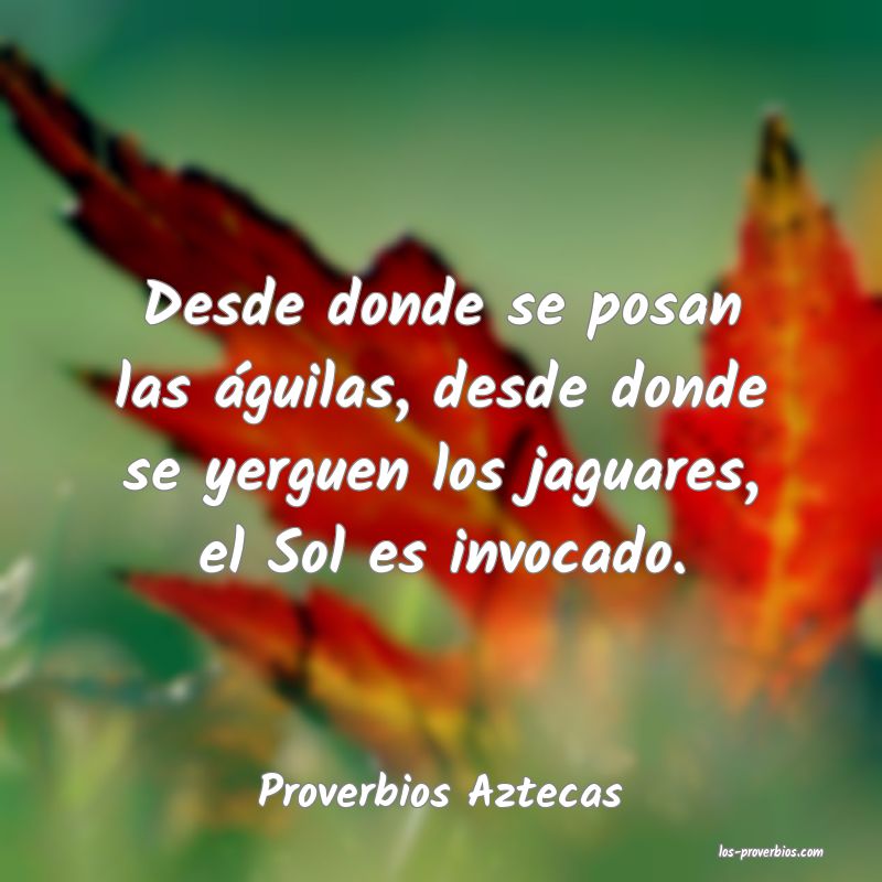 Proverbios Aztecas
